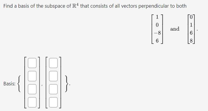 Solved Find a basis of the subspace of R4 that consists of | Chegg.com