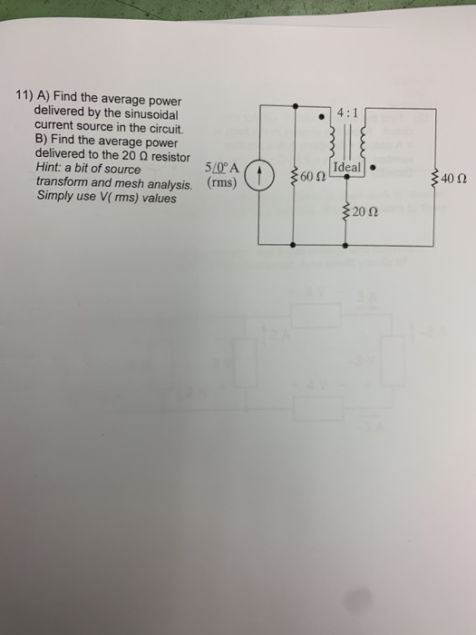 Solved 11) A) Find the average power delivered by the | Chegg.com