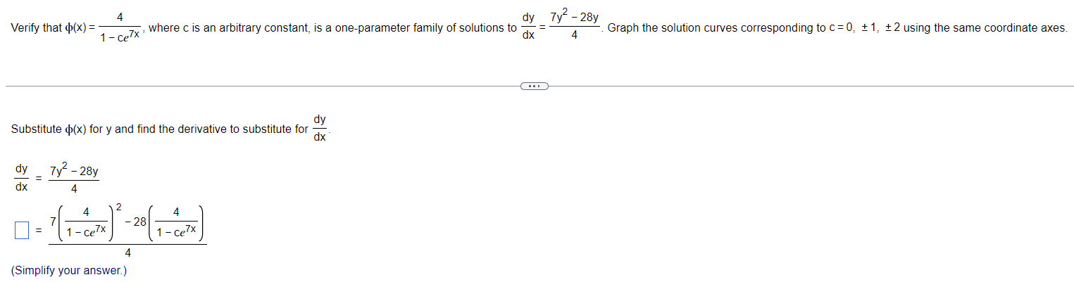 Solved Verify that φ(x)=41-ce7x, ﻿where c ﻿is an arbitrary | Chegg.com
