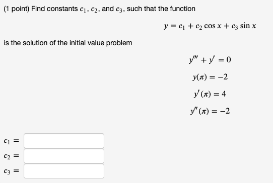 Solved (1 point) Find constants C1, C2, and Cz, such that | Chegg.com