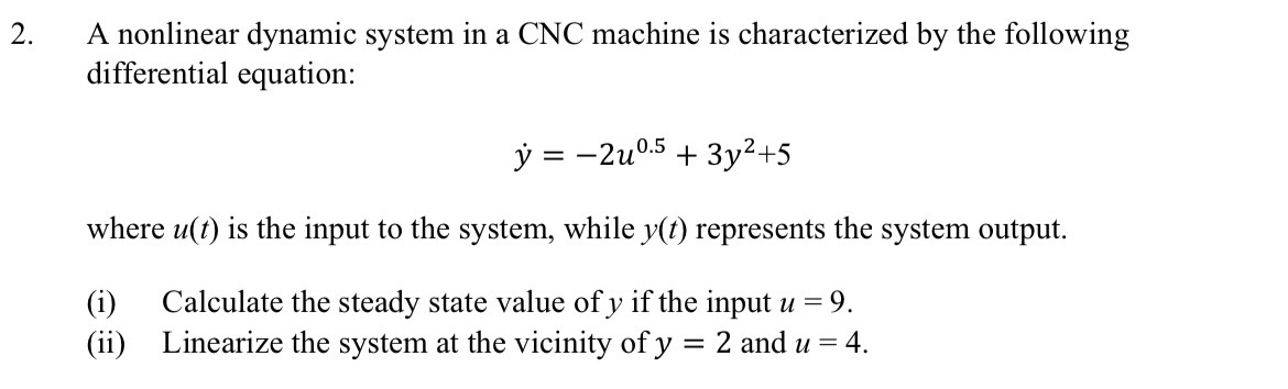 Solved A nonlinear dynamic system in a CNC machine is | Chegg.com