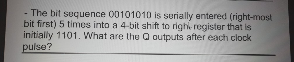 Solved The bit sequence 00101010 is serially entered | Chegg.com