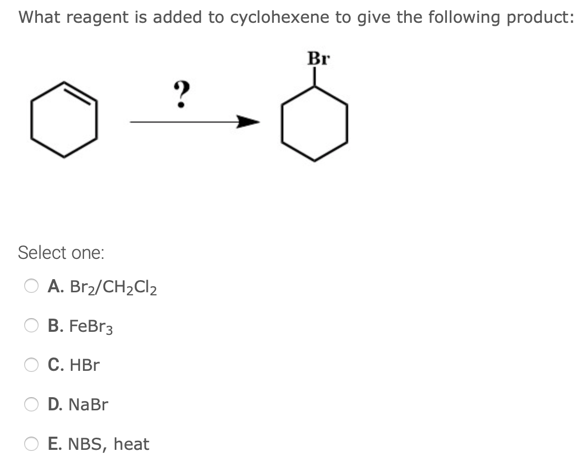 Solved What reagent is added to cyclohexene to give the | Chegg.com