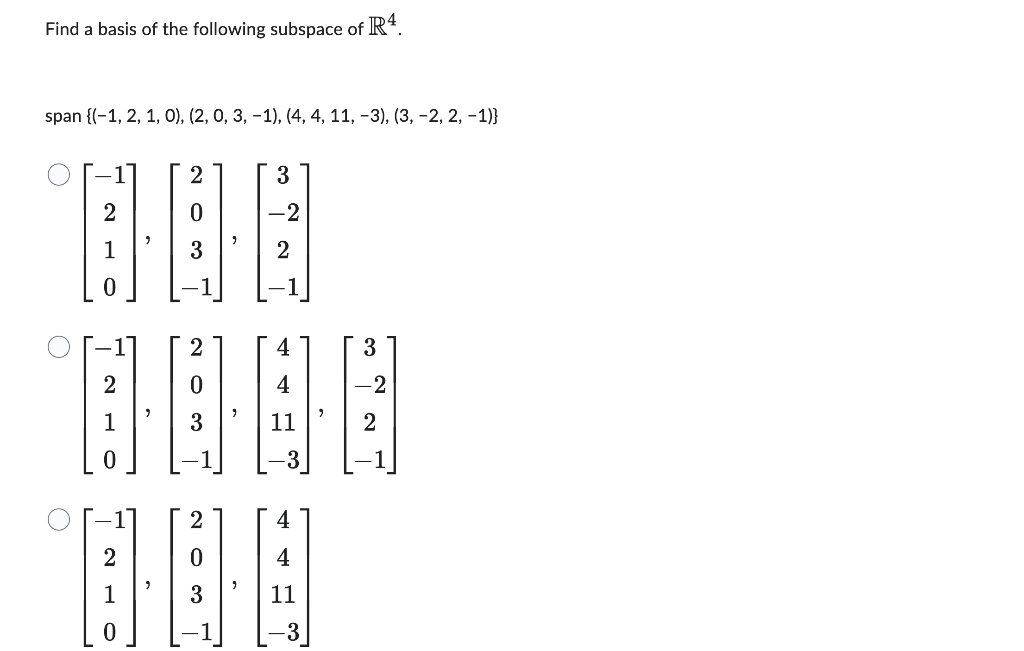 Solved Find a basis of the following subspace of R4. span | Chegg.com