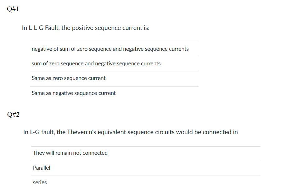Solved Q#1 In L-L-G Fault, the positive sequence current is: | Chegg.com