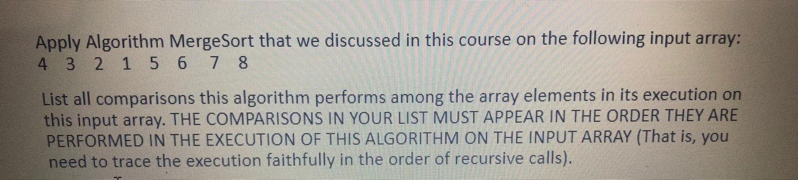 Solved Apply Algorithm MergeSort that we discussed in this | Chegg.com