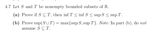 Solved 4.7 Let S and T be nonempty bounded subsets of R. (a) | Chegg.com