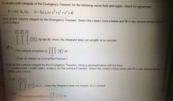 Solved Evaluate both integrals of the Divergence Theorem for | Chegg.com