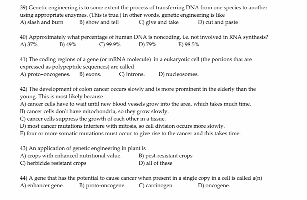 Solved 39) Genetic engineering is to some extent the process | Chegg.com