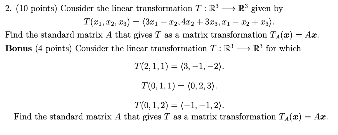 Solved 2. (10 points) Consider the linear transformation | Chegg.com