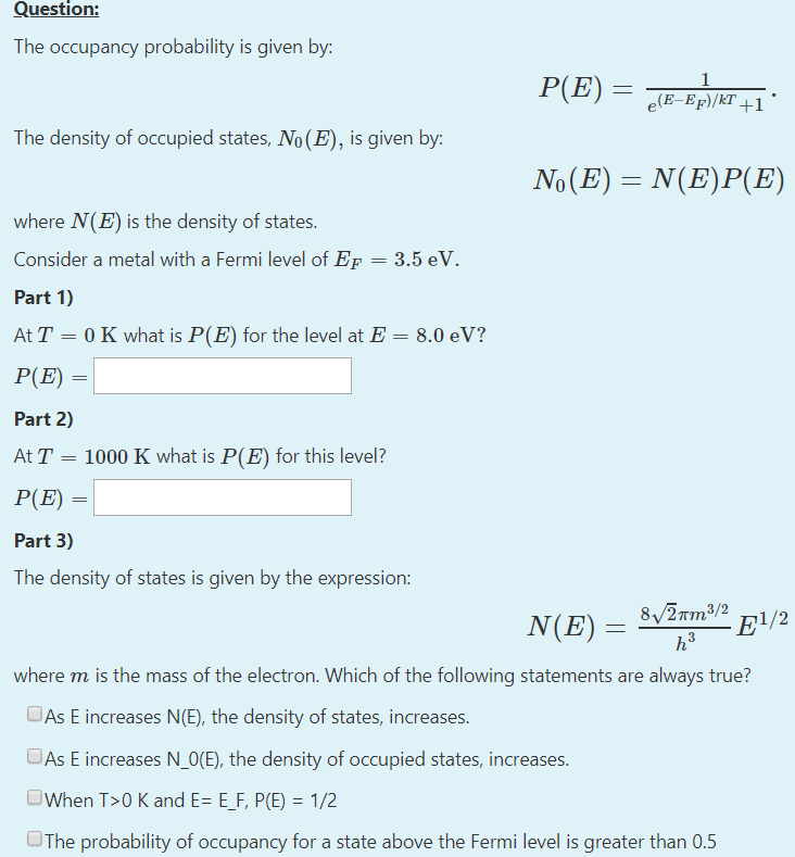 Solved Question: The occupancy probability is given by: P(E) | Chegg.com