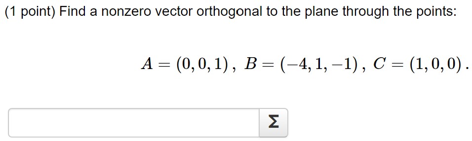 Solved (1 point) Find a nonzero vector orthogonal to the | Chegg.com