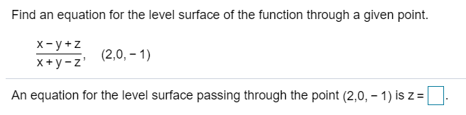 Solved Find an equation for the level surface of the | Chegg.com