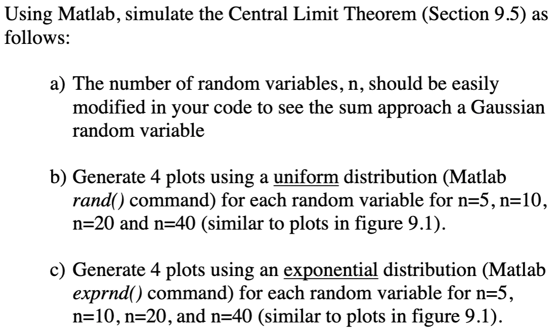 Using Matlab, simulate the Central Limit Theorem | Chegg.com