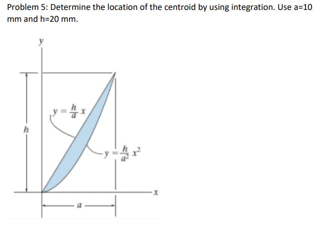 Solved Problem 5: Determine the location of the centroid by | Chegg.com