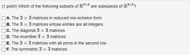 Solved Which of the following subsets of R3×3 are subspaces | Chegg.com