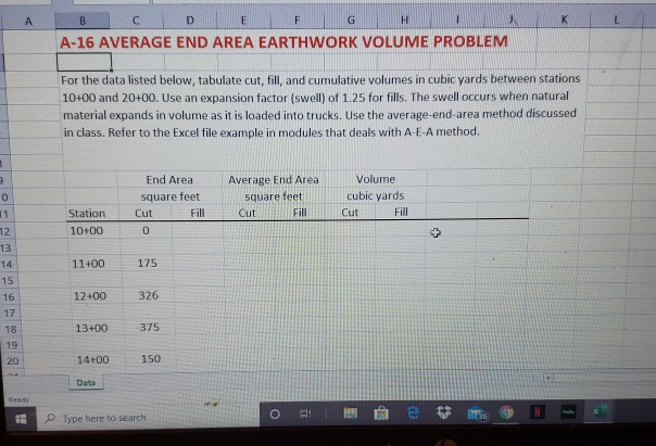 Solved BCDEFGHIL A-16 AVERAGE END AREA EARTHWORK VOLUME | Chegg.com
