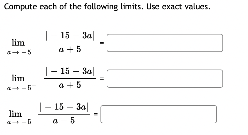 Solved Compute each of the following limits. Use exact | Chegg.com