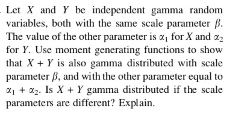 Solved Let x ﻿and Y ﻿be independent gamma randomvariables, | Chegg.com