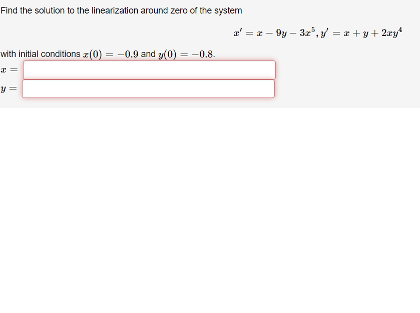 Solved Find the solution to the linearization around zero of | Chegg.com