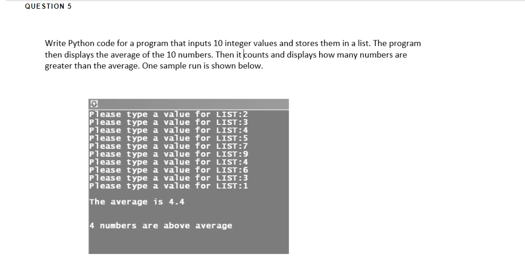 Solved QUESTION 5 Write Python code for a program that | Chegg.com