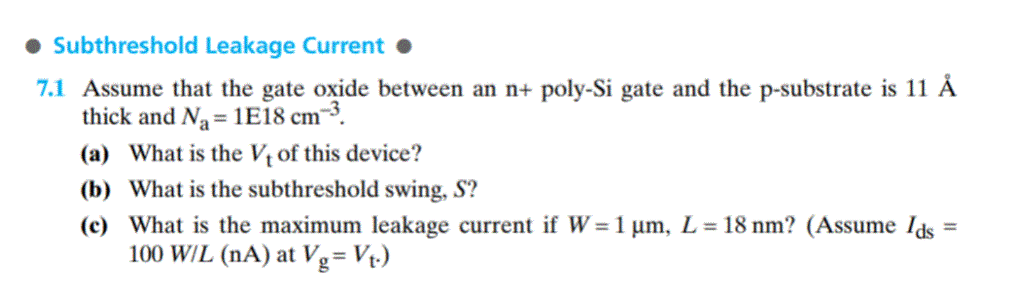 Solved Subthreshold Leakage Current 7.1 Assume that the gate | Chegg.com