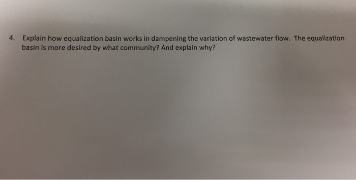 Solved Explain how equalization basin works in dampening the | Chegg.com