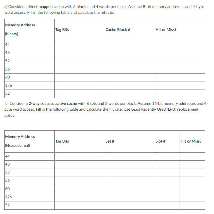 Solved a) Consider a direct mapped cache with 8 blocks and 4 | Chegg.com
