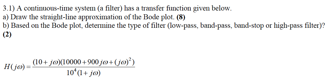 Solved 3.1) A continuous-time system (a filter) has a | Chegg.com