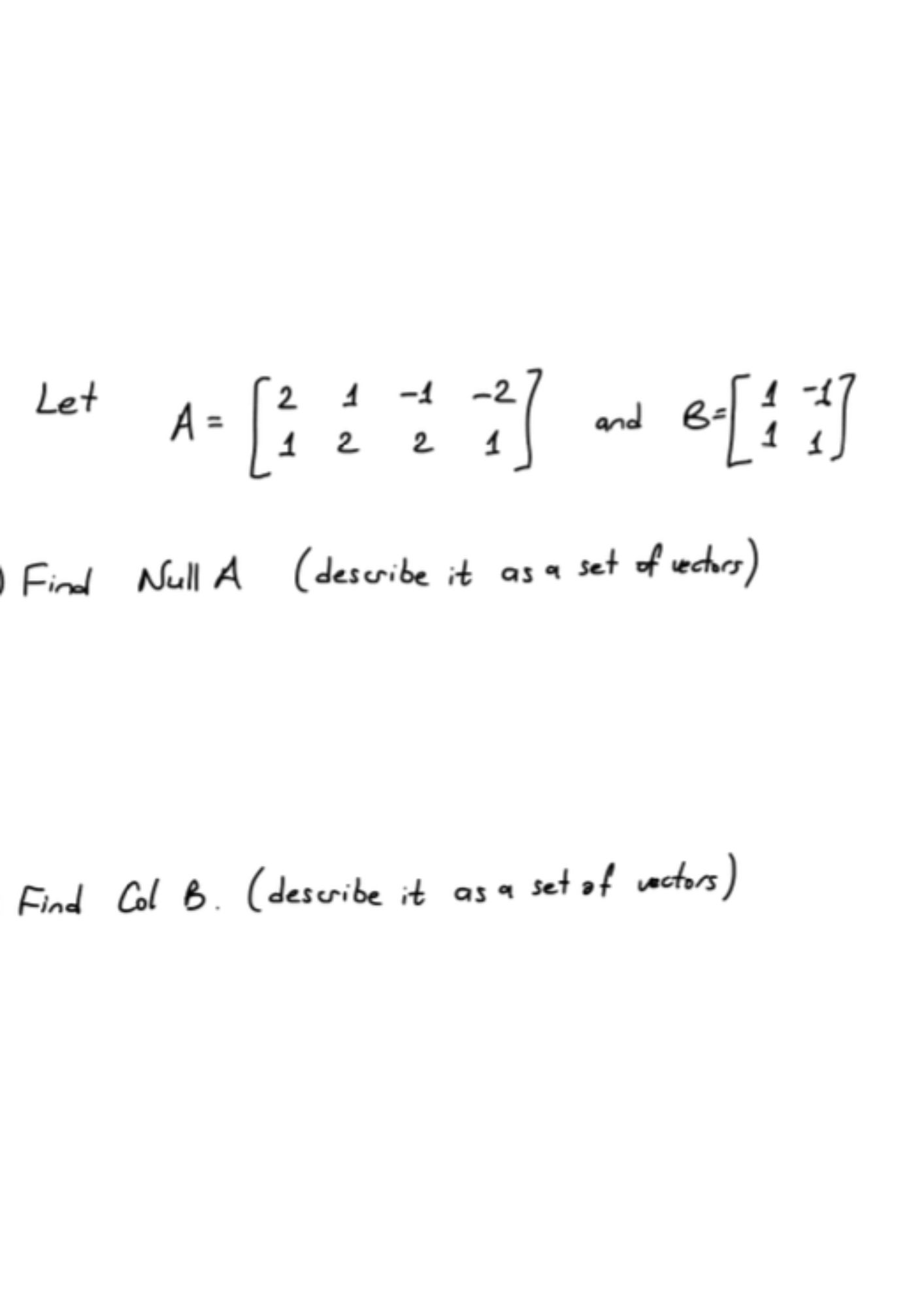 Solved Let \\( A=\\left[\\begin{array}{cccc}2 & 1 & -1 & -2 | Chegg.com