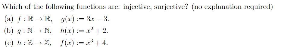 Solved Which of the following functions are: injective, | Chegg.com