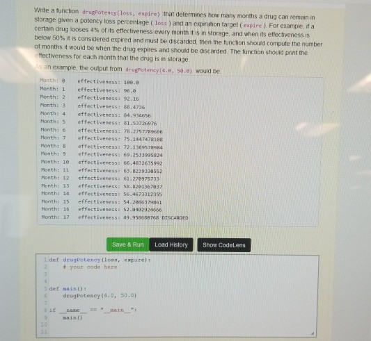Solved Write a function drugPotency (loss, expire) that | Chegg.com