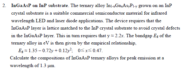 Solved 2. InGaAsP on InP substrate. The ternary alloy | Chegg.com