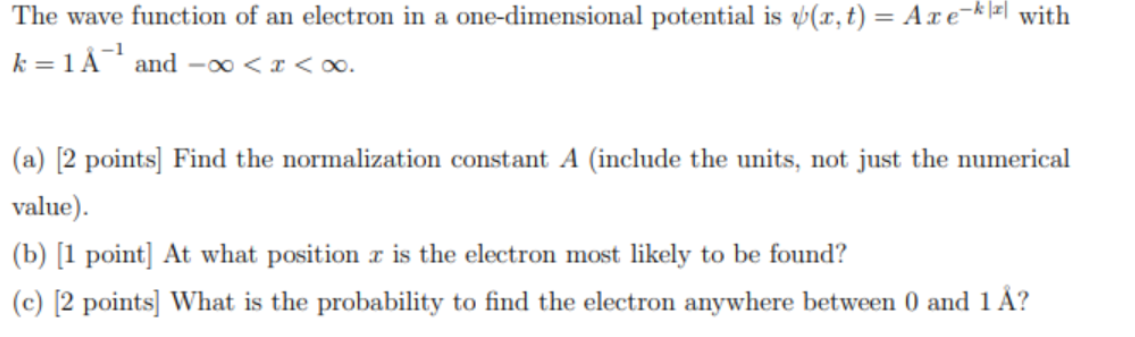 Solved The Wave Function Of An Electron In A One Dimensional