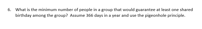 Solved 6. What is the minimum number of people in a group | Chegg.com