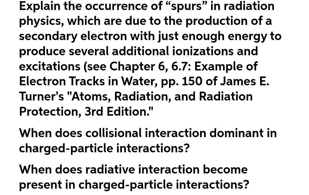Explain the occurrence of "spurs” in radiation | Chegg.com