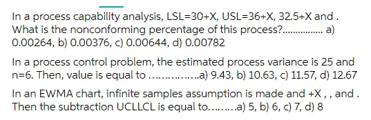 Solved In a process capability analysis, LSL=30+X, USL=36+X, | Chegg.com