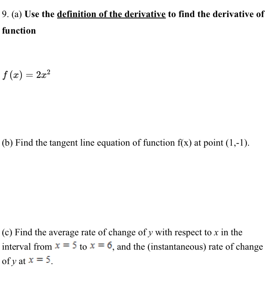 Solved 9. (a) Use the definition of the derivative to find | Chegg.com