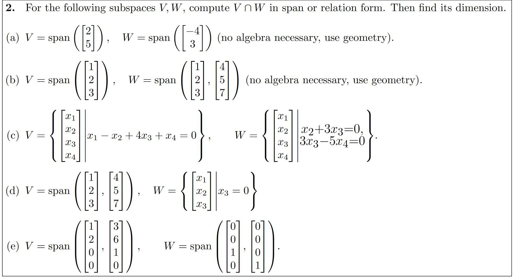 Solved 2. For the following subspaces V, W, compute V AW in | Chegg.com
