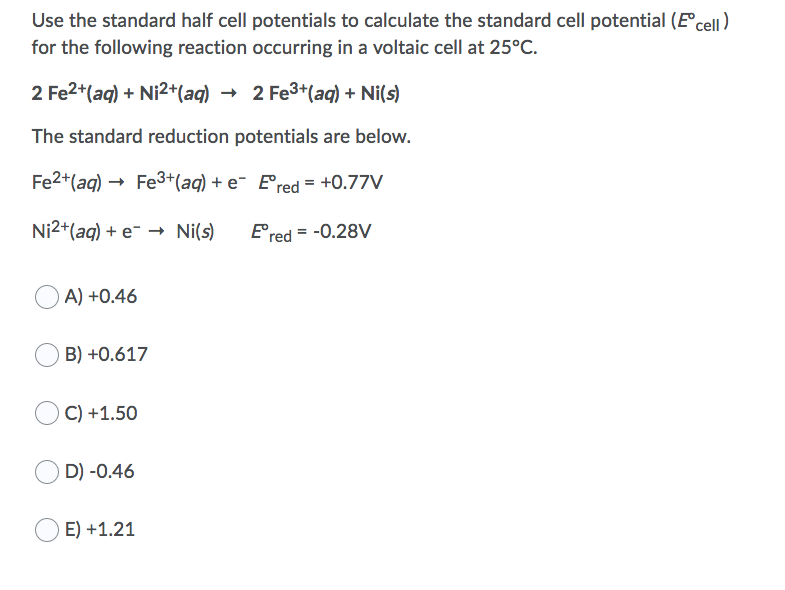 Solved Use the standard half cell potentials to calculate | Chegg.com