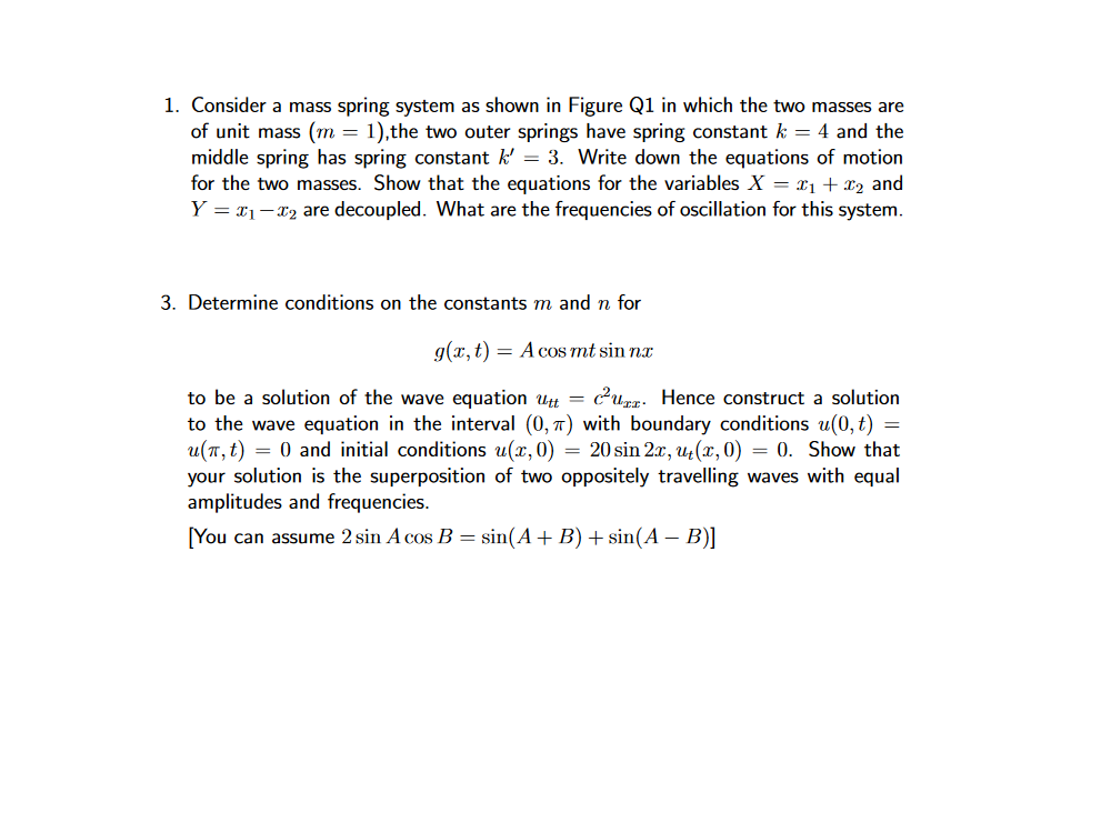 Solved = 1. Consider a mass spring system as shown in Figure | Chegg.com