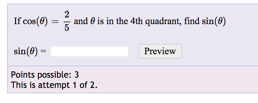 Solved If cos(0) = and 0 is in the 4th quadrant, find sin(0) | Chegg.com