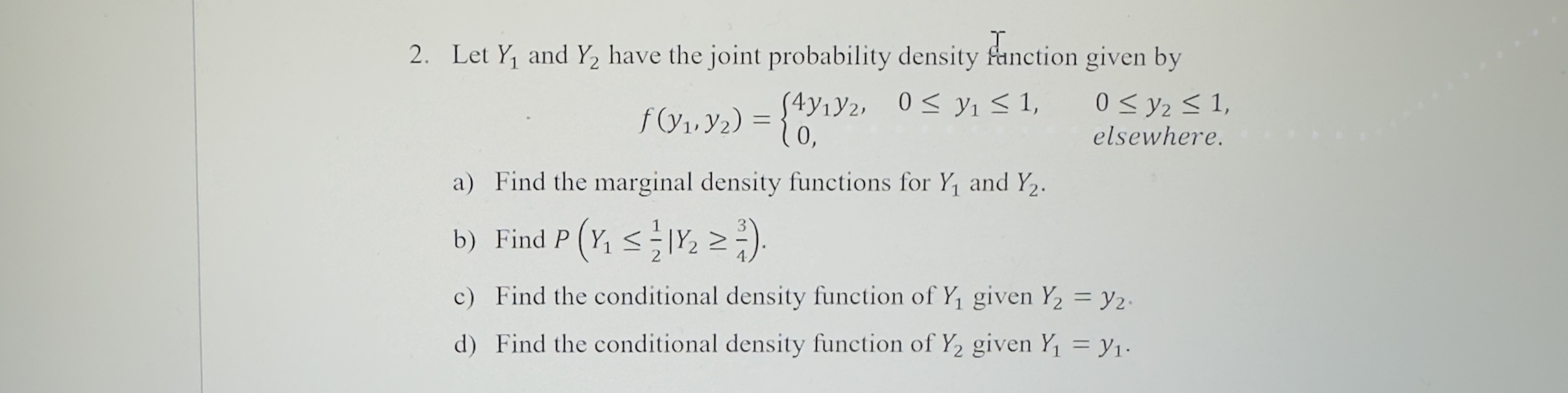 Solved 2. Let Y1 and Y2 have the joint probability density | Chegg.com