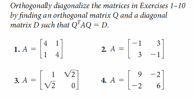 Solved Orthogonally diagonalize the matrices in Exercises | Chegg.com