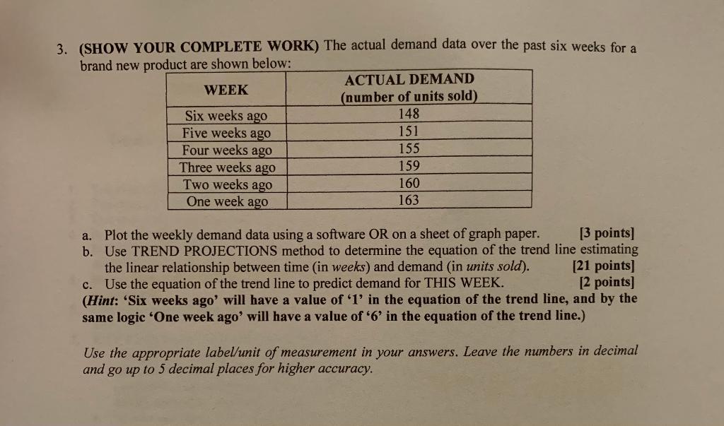 Solved 3. (SHOW YOUR COMPLETE WORK) The actual demand data | Chegg.com
