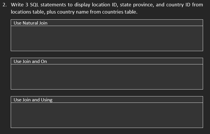 Solved Write 3 SQL statements to select all columns when | Chegg.com