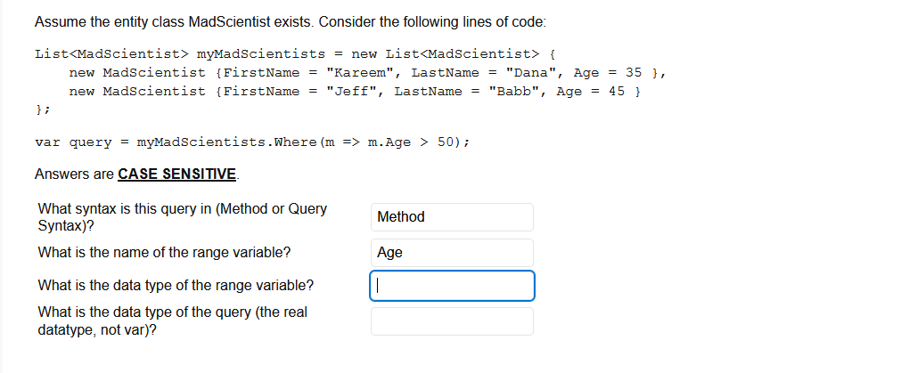 Solved Assume the entity class MadScientist exists. Consider | Chegg.com