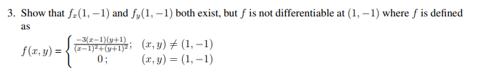Solved Show that fx(1,-1) ﻿and fy(1,-1) ﻿both exist, but f | Chegg.com