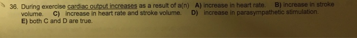 Solved During exercise cardiac output increases as a result | Chegg.com