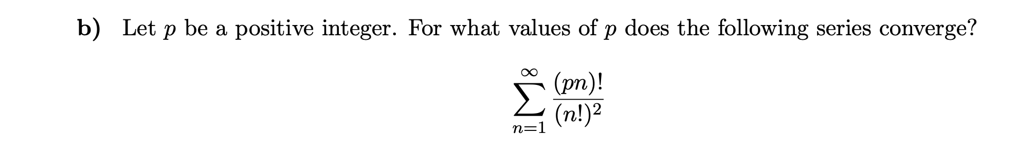 Solved Let p be a positive integer. For what values of p | Chegg.com